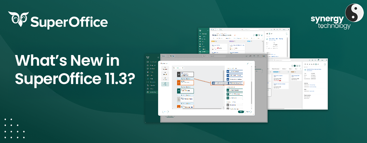 What’s New in SuperOffice Version 11.3? - Synergy Technology
